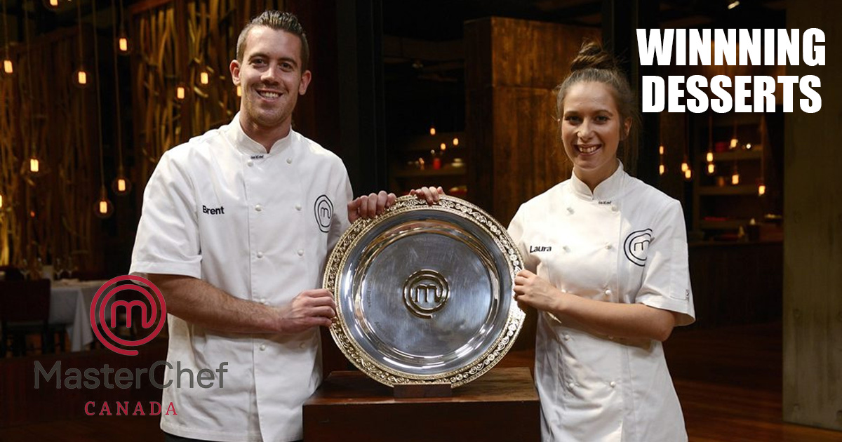 The Seven Winning Desserts Of MasterChef Canada – TVovermind